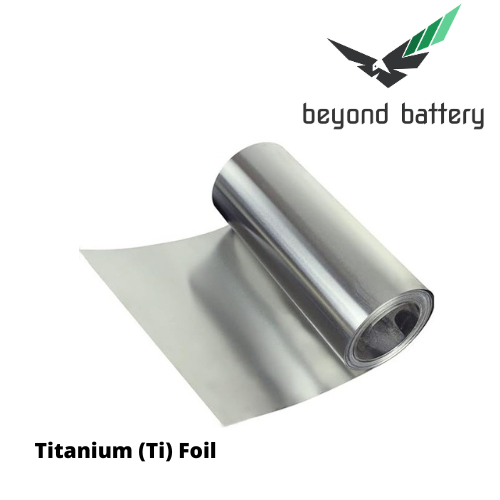 Titanium (Ti) Foil – Beyond Battery